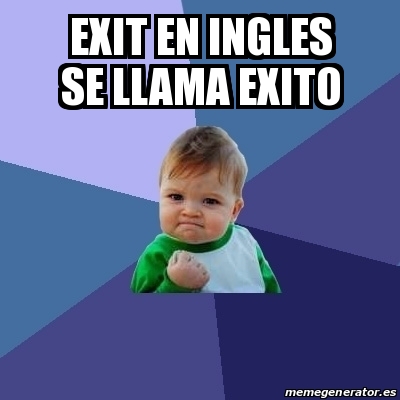 Meme Bebe Exitoso - exit en ingles se llama exito - 20212673