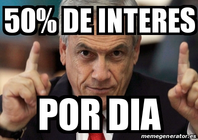 Meme Personalizado - 50% de interes por dia - 20212996