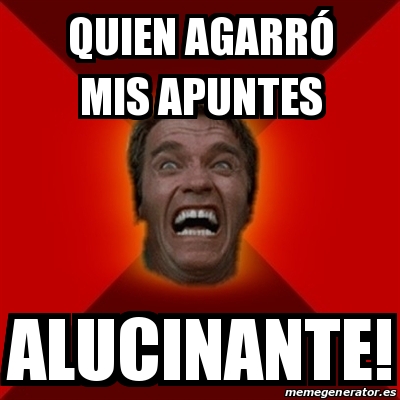 Meme Arnold - QUIEN AGARRÃ“ MIS APUNTES ALUCINANTE! - 20245532