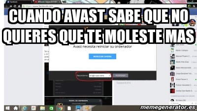 Meme Personalizado - cuando avast sabe que no quieres que te moleste ...