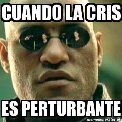 Meme What If I Told You - cuando la cris es perturbante - 20250556