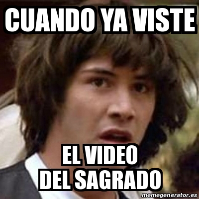 Meme Keanu Reeves - cuando ya viste el video del sagrado - 20259995