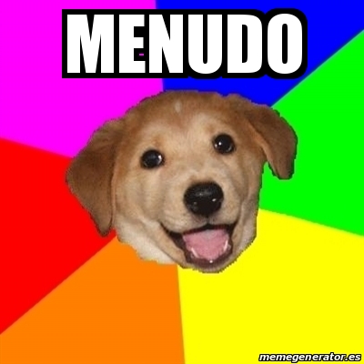 Meme Advice Dog - MENUDO - 20260656