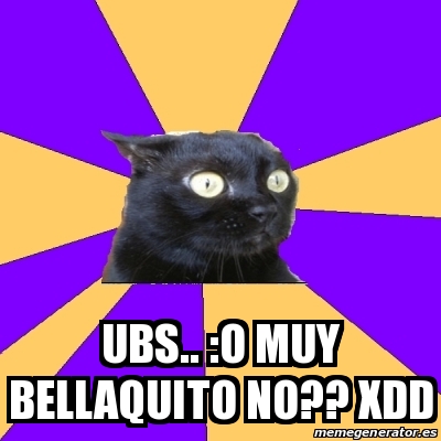 Meme Anxiety Cat - ubs.. :O muy bellaquito no?? xdd - 20296698