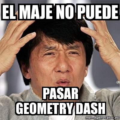 Meme Jackie Chan - El maje no puede Pasar geometry dash - 20032168