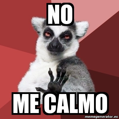 Meme Chill Out Lemur - no me calmo - 20033177