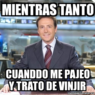 Meme Matias Prats - mientras tanto cuanddo me pajeo y trato de vinjir ...