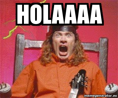 Meme Personalizado - Holaaaa - 20322893
