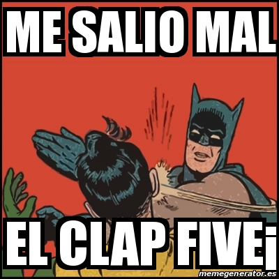 Meme Batman slaps Robin - me salio mal el clap fiveÂ¡ - 20324044