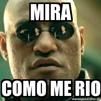 Meme What If I Told You - mira como me rio - 20327107