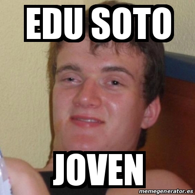 Meme Stoner Stanley - Edu soto joven - 20365843