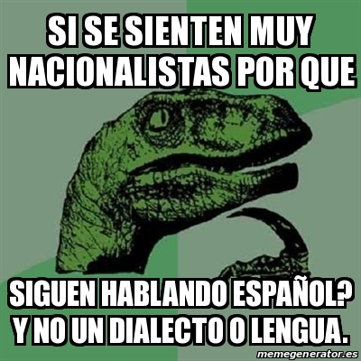 Meme Filosoraptor - si se sienten muy nacionalistas por que siguen ...
