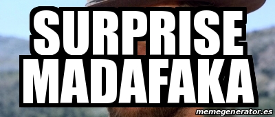 Meme Personalizado - SURPRISE MADAFAKA - 20046231