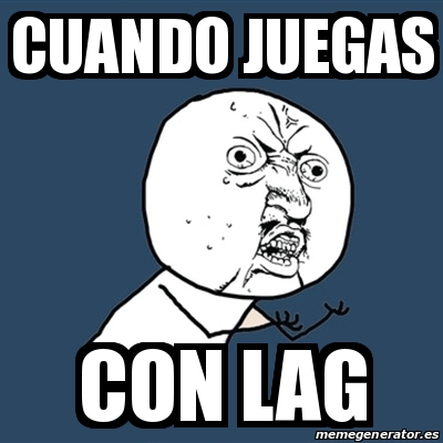 Meme Y U No - cuando juegas con lag - 20402227