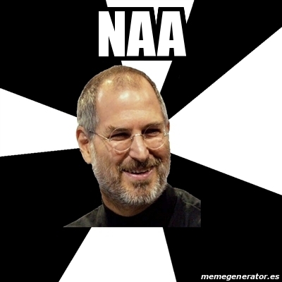 Meme Steve Jobs - Naa - 20437631