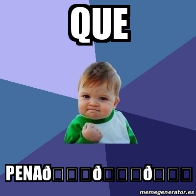 Que Pena Meme Youtube