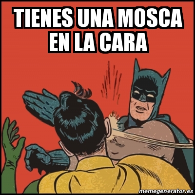 Meme Batman slaps Robin - tienes una mosca en la cara - 20452984