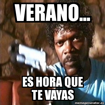 Meme Pulp Fiction - verano... es hora que te vayas - 20454155