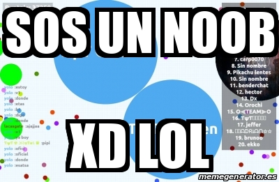 Meme Personalizado - Sos un noob xd lol - 20457327