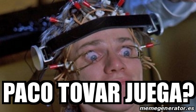 Meme Personalizado - paco tovar juega? - 20464954