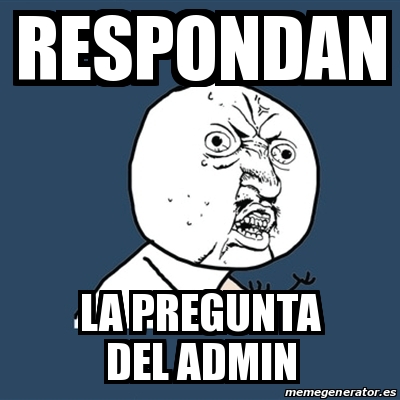 Meme Y U No - respondan la pregunta del admin - 20483953