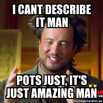 Meme Ancient Aliens - I cant describe it man pots just, it's just ...
