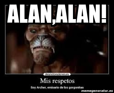 Meme Personalizado - ALAN,ALAN! - 20494724