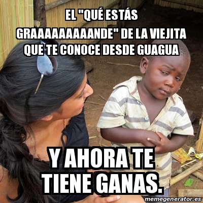 Meme Skeptical 3rd World Kid - El "quÃ© estÃ¡s graaaaaaaaande" de la ...