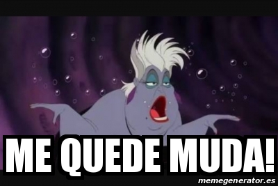 Meme Personalizado - Me quede muda! - 20501466