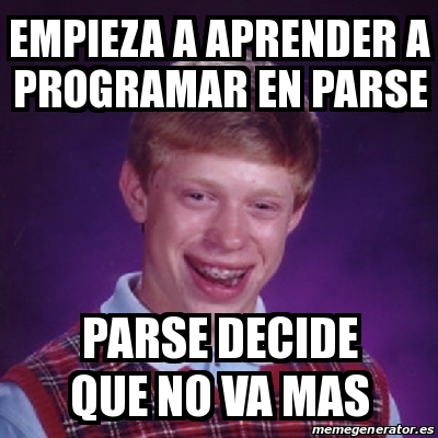 Meme Bad Luck Brian - Empieza a aprender a programar en parse parse ...