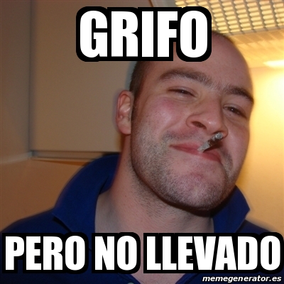 Meme Greg - GRIFO PERO NO LLEVADO - 20517171