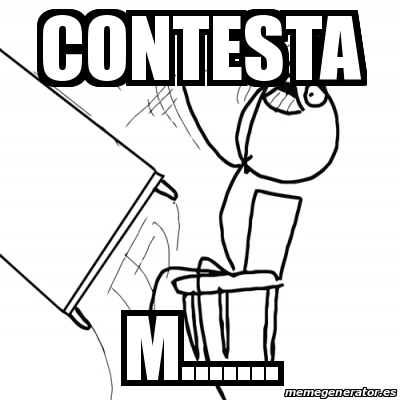 Meme Desk Flip Rage Guy - contesta m....... - 20528048