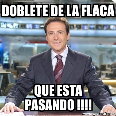 Meme Matias Prats - DOBLETE DE LA FLACA QUE ESTA PASANDO !!!! - 20545641