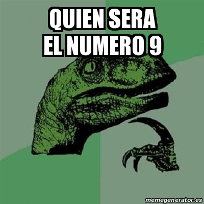 Meme Filosoraptor - quien sera el numero 9 - 20546587