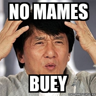 Meme Jackie Chan - no mames buey - 20562568