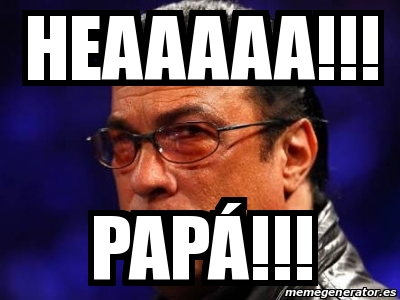 Meme Personalizado - Heaaaaa!!! PapÃ¡!!! - 20571230