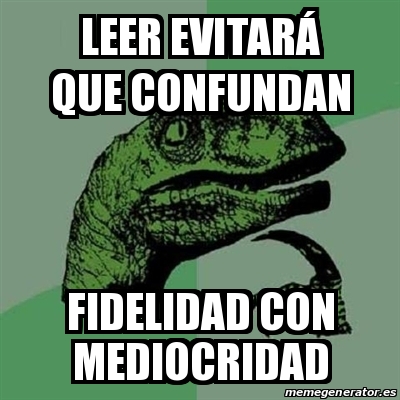 Meme Filosoraptor - leer evitarÃ¡ que confundan fidelidad con ...