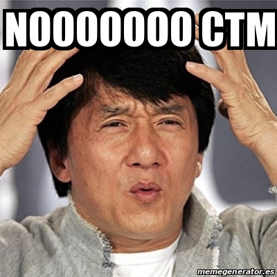 Meme Jackie Chan - Nooooooo ctm - 20587590