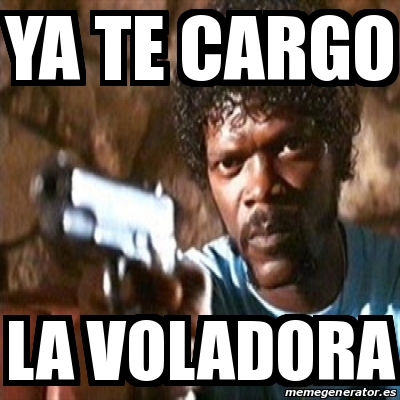 Meme Pulp Fiction - Ya te cargo la voladora - 20595270
