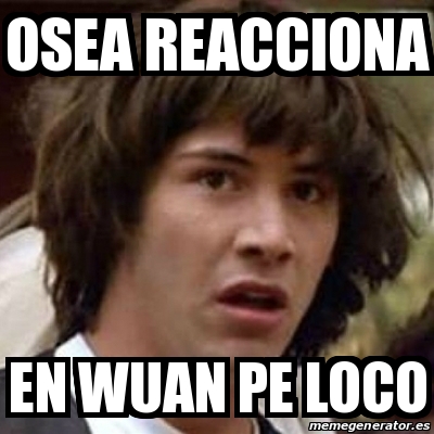 Meme Keanu Reeves - Osea reacciona En wuan pe loco - 20066033