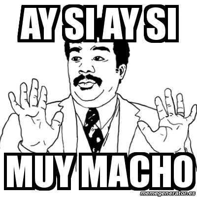 Muy Macho Memes