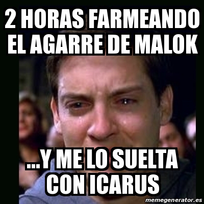 Meme crying peter parker - 2 horas farmeando el agarre de malok ...y me ...