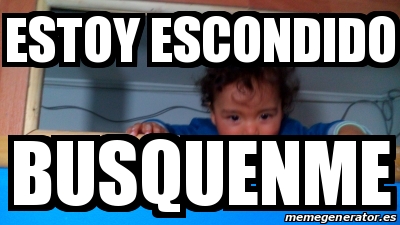 Meme Personalizado - estoy escondido busquenme - 20681319