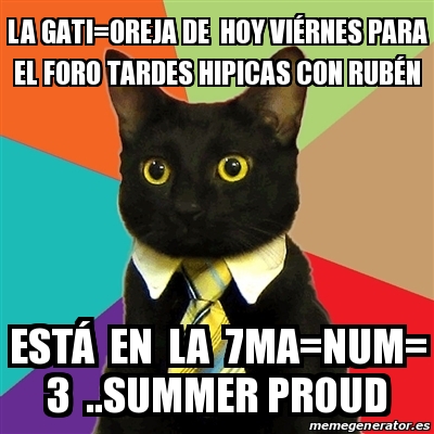 Meme Business Cat - la gati=oreja de hoy viÃ‰rnes para el foro tardes ...