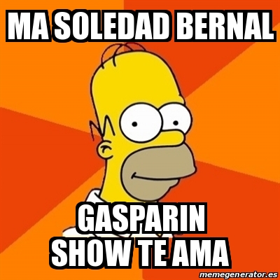 Meme Homer - Ma soledad bernal Gasparin show te ama - 20727989