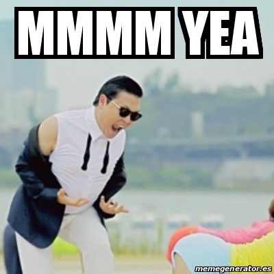 Meme Gangnam Style - mmmm yea - 20747013