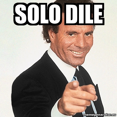 Meme Julio Iglesias - solo dile - 20747657