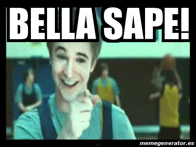 Meme Personalizado - BELLA SAPE! - 20748464