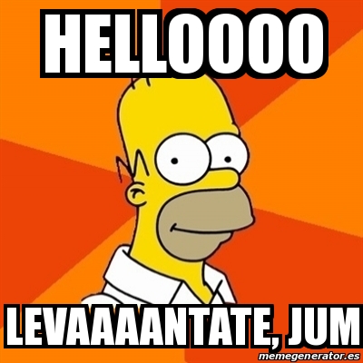 Meme Homer - Helloooo Levaaaantate, jum - 20750783