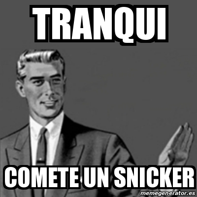 Meme Correction Guy - tranqui comete un snicker - 20757155
